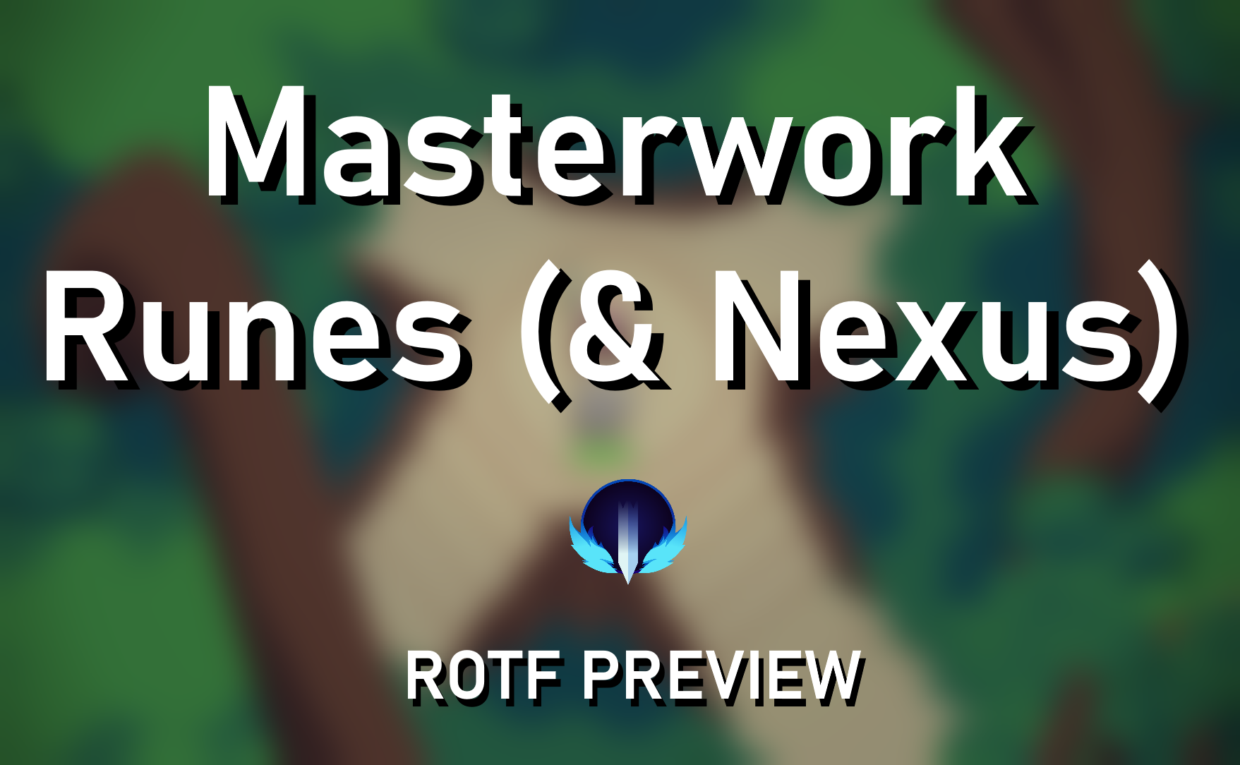 Revenge of the Fallen: Masterwork Runes, the New Nexus – aced.gg